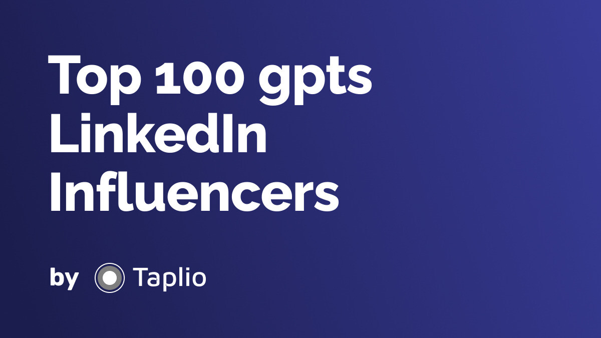 The 100 Best Linkedin Influencers about gpts
